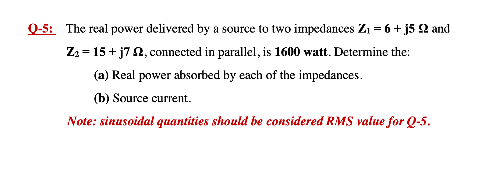 Solved 5: The real power delivered by a source to two | Chegg.com