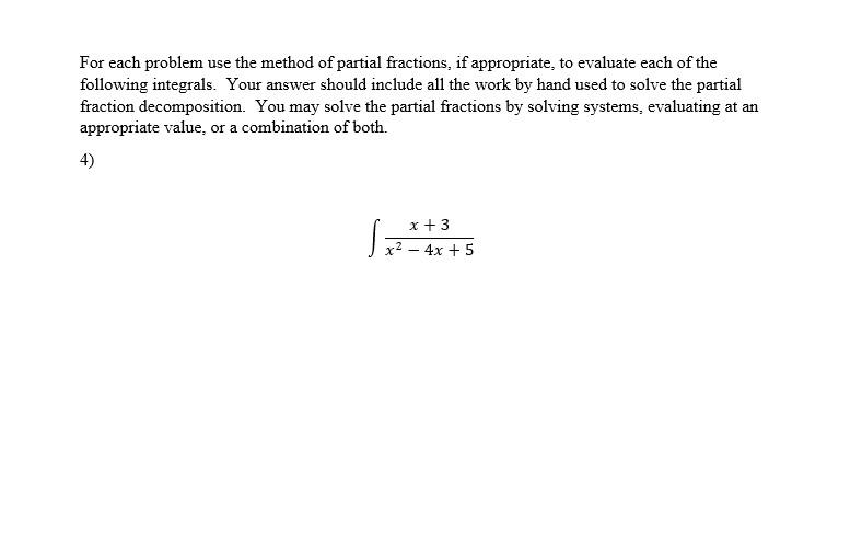 Solved For each problem use the method of partial fractions, | Chegg.com