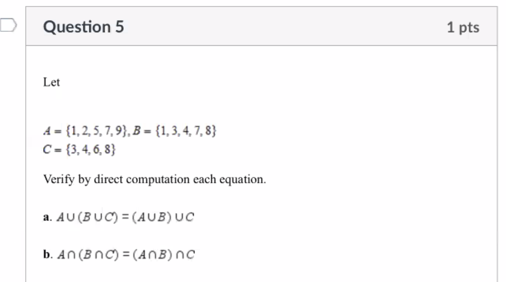 Solved Let A={1,2,5,7,9},B={1,3,4,7,8}C={3,4,6,8} Verify by | Chegg.com