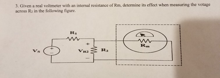 Solved 3. Given a real voltmeter with an internal resistance | Chegg.com