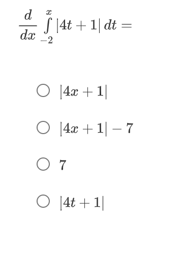 Solved ddx∫-2x|4t+1|dt=|4x+1||4x+1|-77|4t+1| | Chegg.com
