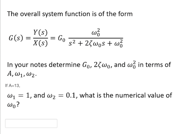 Solved The overall system function is of the form G(s) Y(s) | Chegg.com