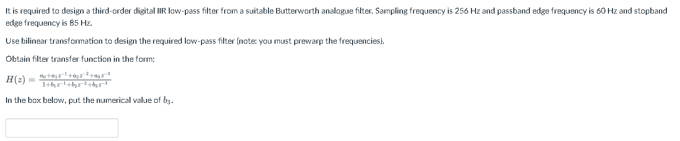Solved It is required to design a third-order digital IIR | Chegg.com