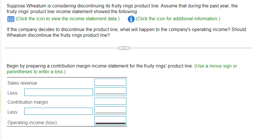 Solved Suppose Wheatum is considering discontinuing its | Chegg.com