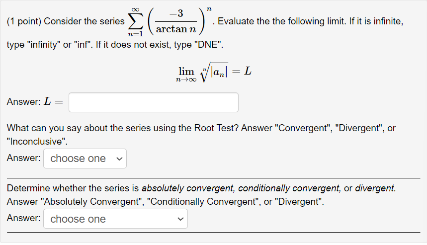 Solved (1 point) Consider the series ∑n=1∞(arctann−3)n. | Chegg.com