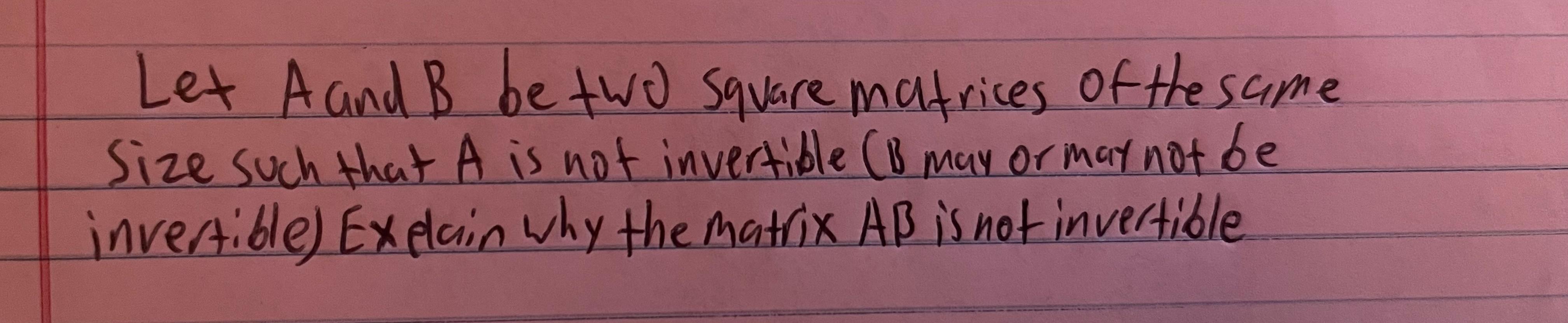 Solved Let A and B be two sqvare matrices of the same Size | Chegg.com