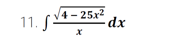 Solved 11. S 4 – 25x2 dx х | Chegg.com