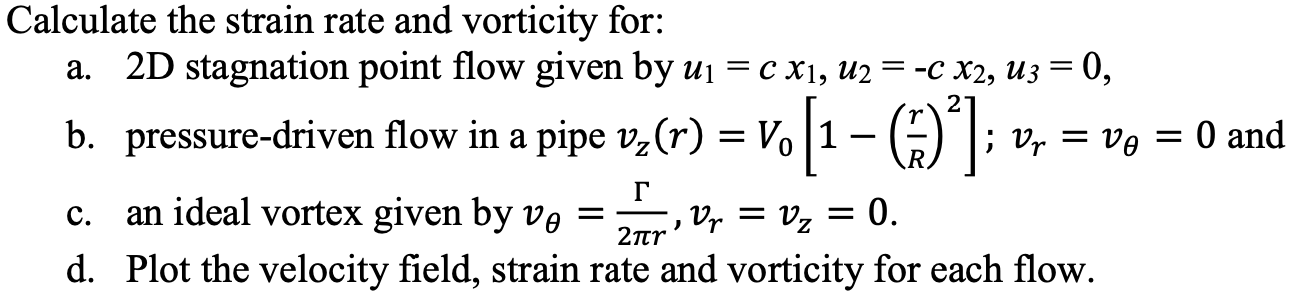 Solved Calculate the strain rate and vorticity for: a. 2D | Chegg.com