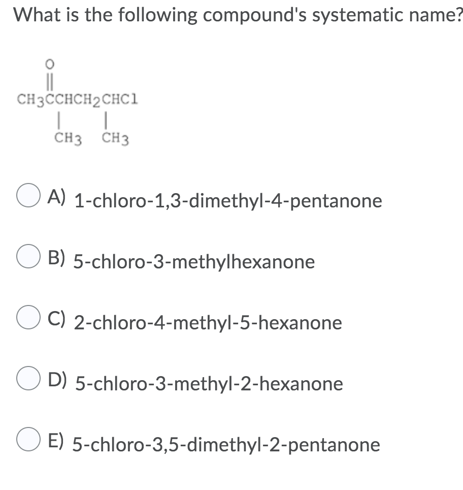 Solved What is the following compound's systematic name? | Chegg.com