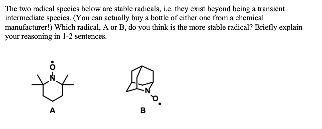 Solved The two radical species below are stable radicals, | Chegg.com