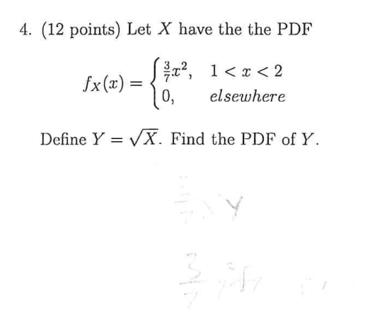 Solved 4. (12 points) Let X have the the PDF fX(x)={73x2,0,1 | Chegg.com Solved 4. (12 points) Let X have the the PDF fX(x)={73x2,0,1 | Chegg.com