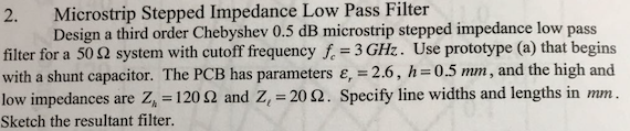 Solved Microstrip Stepped Impedance Low Pass Filter Design a | Chegg.com
