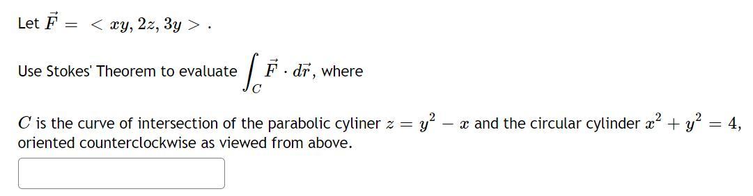 Solved Let F= xy,2z,3y . Use Stokes' Theorem to evaluate | Chegg.com