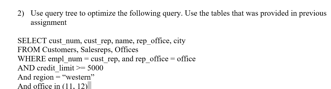 Solved 2 Use Query Tree To Optimize The Following Query 7372