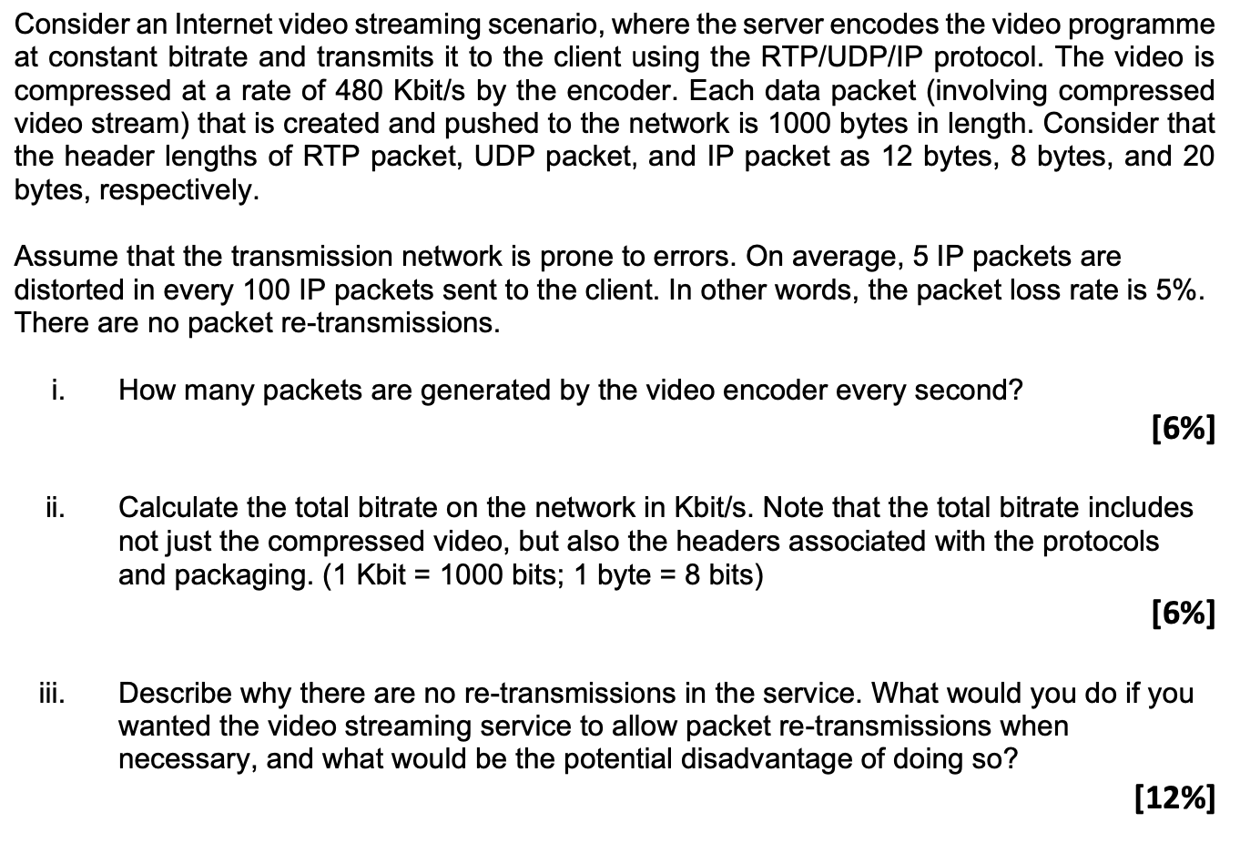 Solved Consider an Internet video streaming scenario, where | Chegg.com