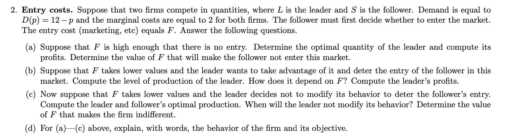 Solved 2. Entry costs. Suppose that two firms compete in | Chegg.com