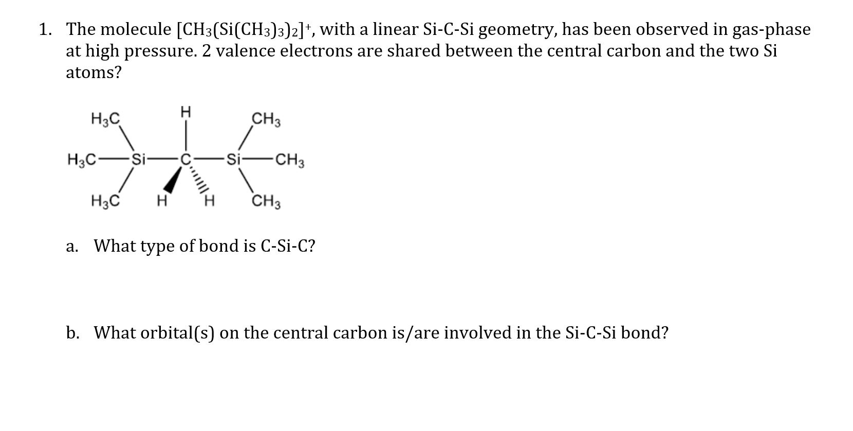 Solved 1. The molecule [CH3 (Si(CH3)3)2]+, with a linear | Chegg.com