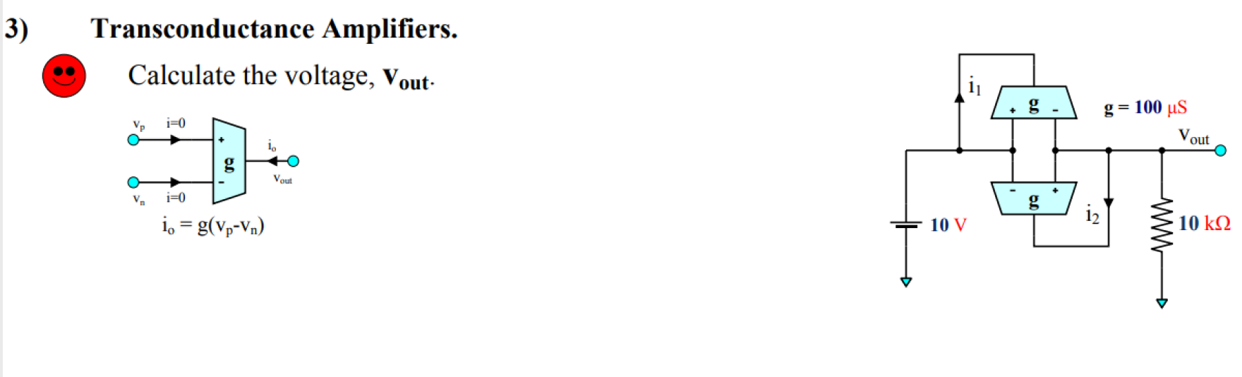 Solved 3) Transconductance Amplifiers. Calculate the | Chegg.com