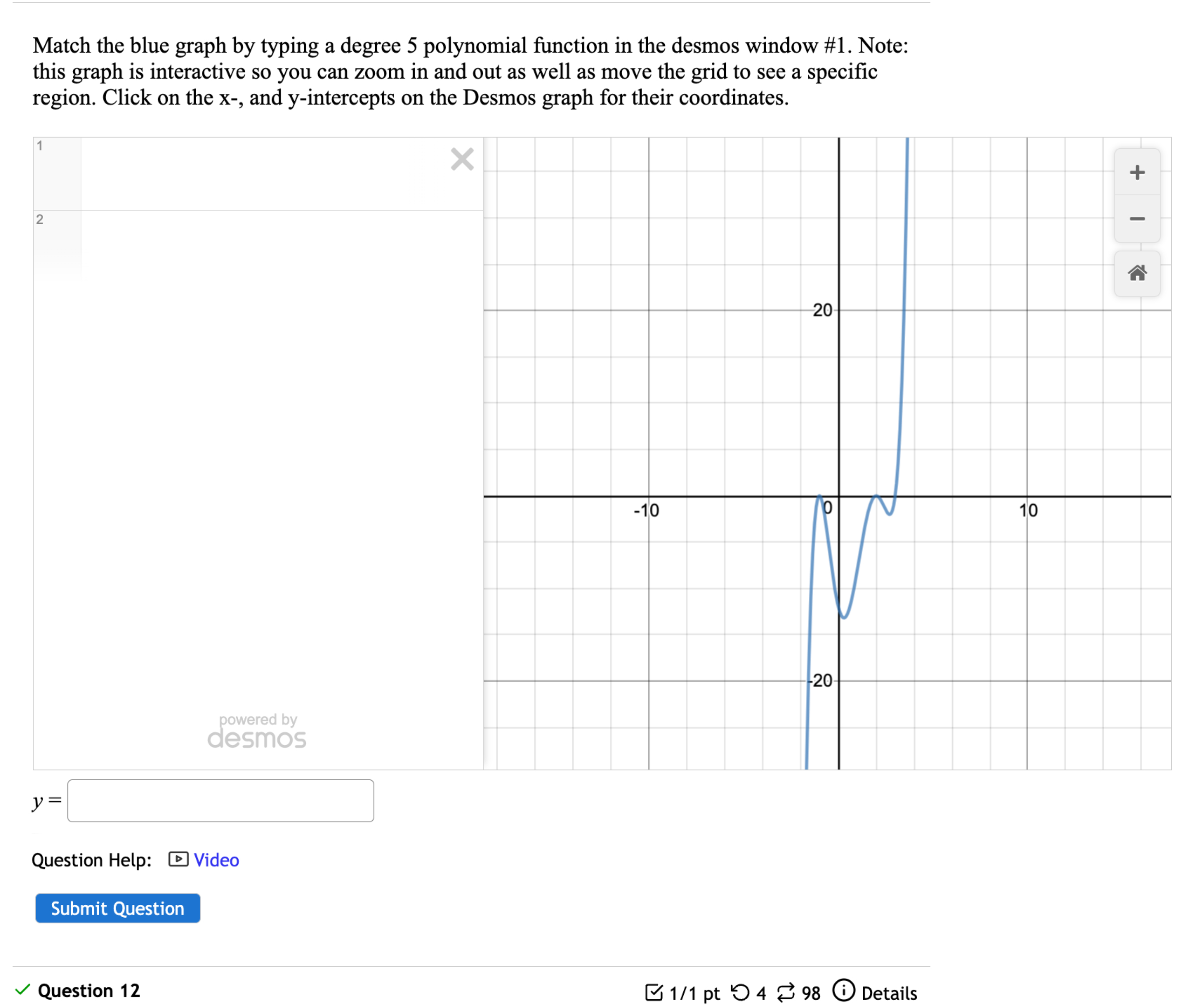 Solved Match the blue graph by typing a degree 5 ﻿polynomial | Chegg.com