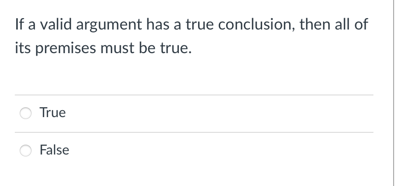 If a valid argument has a true conclusion, then all | Chegg.com