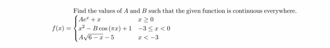 Solved Ae +7 f(x) Find the values of A and B such that the | Chegg.com