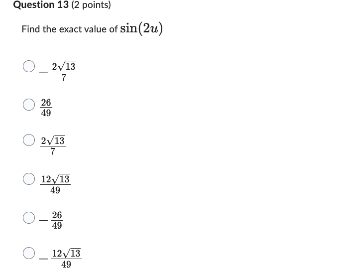 Solved Given that sin u = (sqrt(13)/7) and 2pi