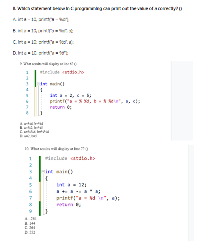 Solved int a=10, printt("a =96d′′); int a=10, printf("a | Chegg.com