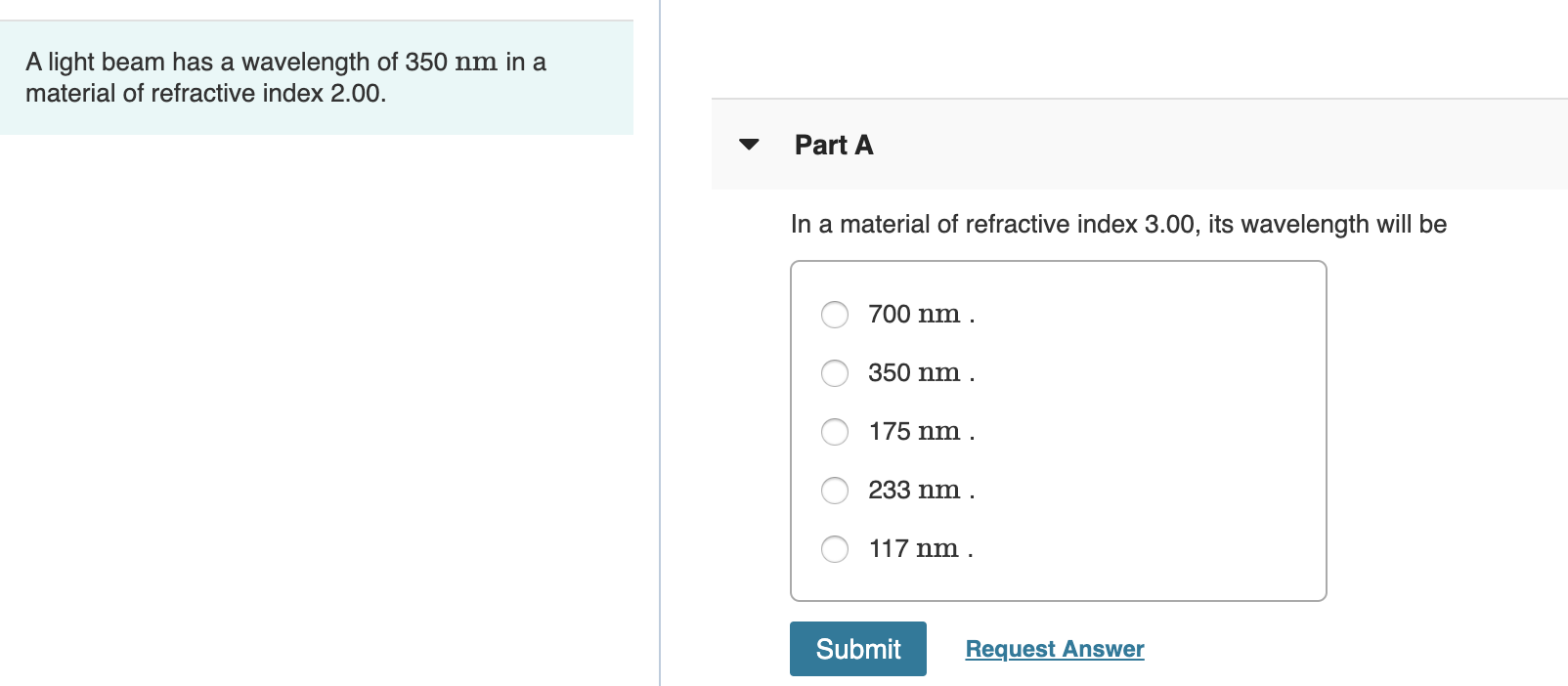 Solved A light beam has a wavelength of 350 nm in a material | Chegg.com