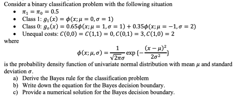 Consider A Binary Classification Problem With The 