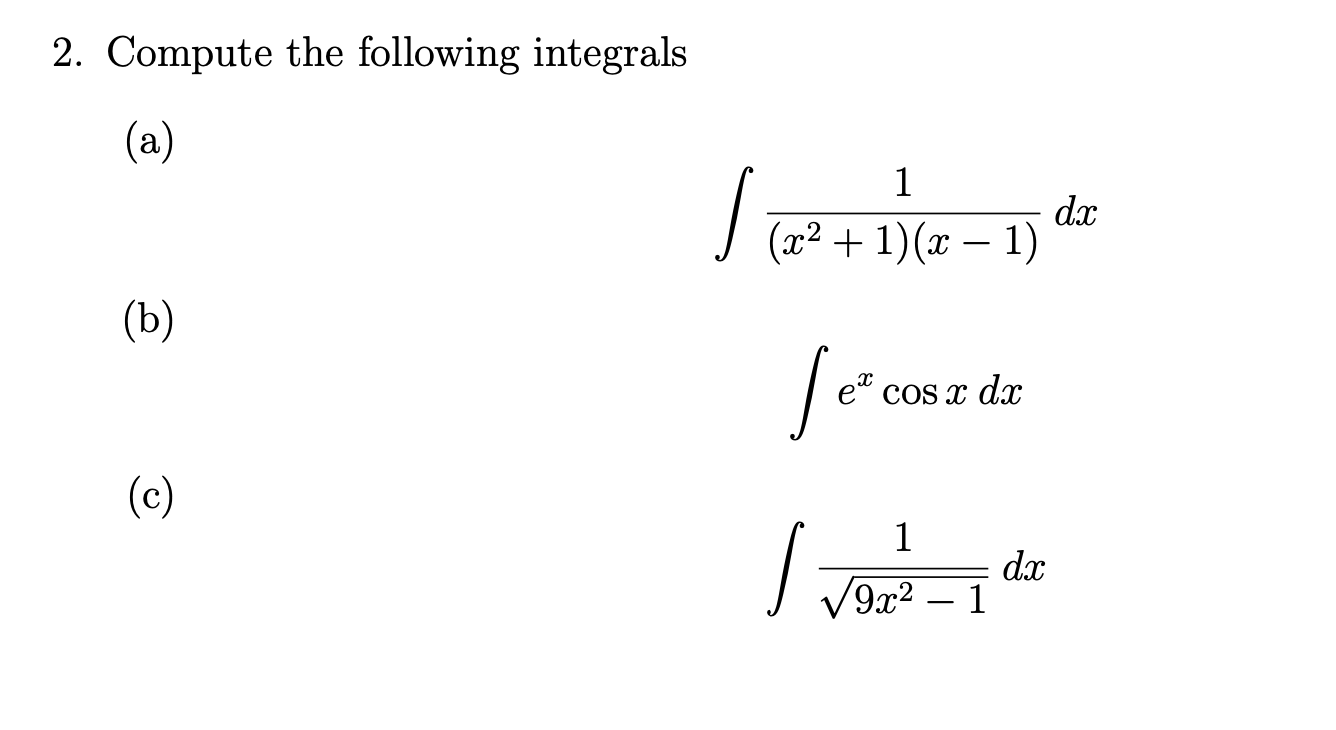 Solved 2. Compute the following integrals (a) | Chegg.com