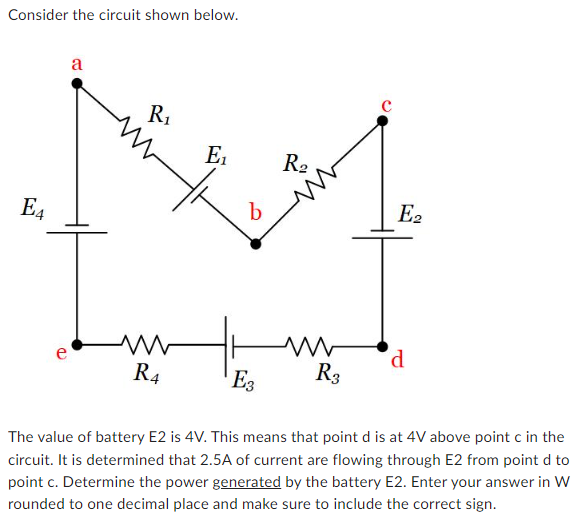 [Solved]: Consider the circuit shown below. The value of b