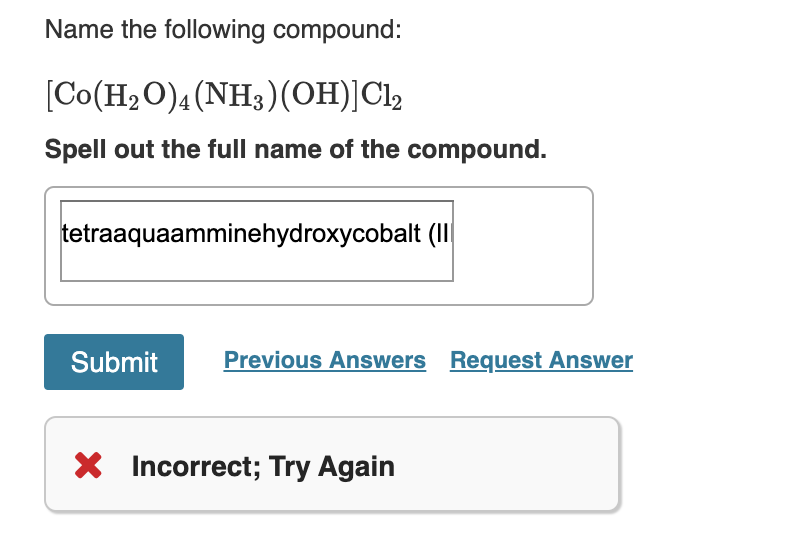 Solved Name the following compound: [Co(H2O)4 (NH3)(OH)]C12 | Chegg.com