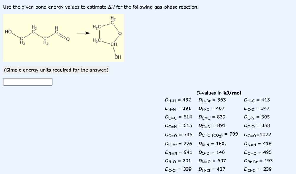 Solved Use the given bond energy values to estimate ΔH for | Chegg.com