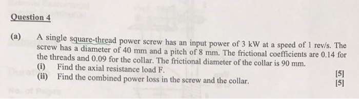Solved Question 4 (a A single square-thread power screw has | Chegg.com