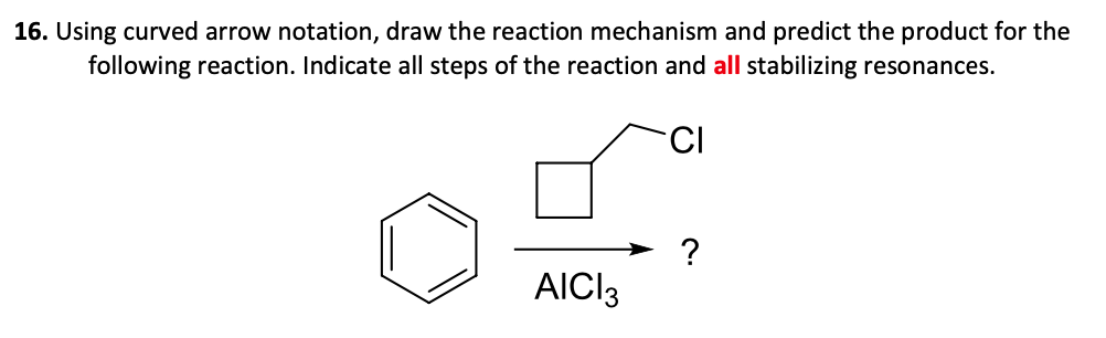Solved 16. Using curved arrow notation, draw the reaction | Chegg.com