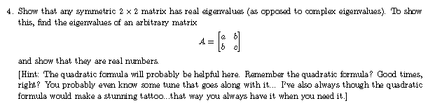 Solved 4. Show that any symmetric 2 x 2 matrix has real | Chegg.com