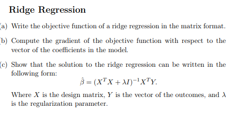 Solved Ridge Regression A Write The Objective Function Of A