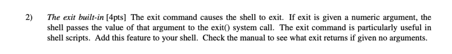Solved 2) The exit built-in [4pts] The exit command causes | Chegg.com