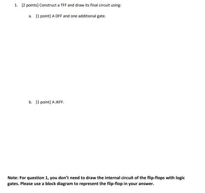 Solved 1. [2 points] Construct a TFF and draw its final | Chegg.com