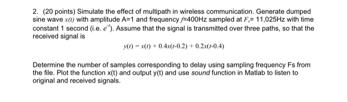 Solved 2. (20 points) Simulate the effect of multipath in | Chegg.com
