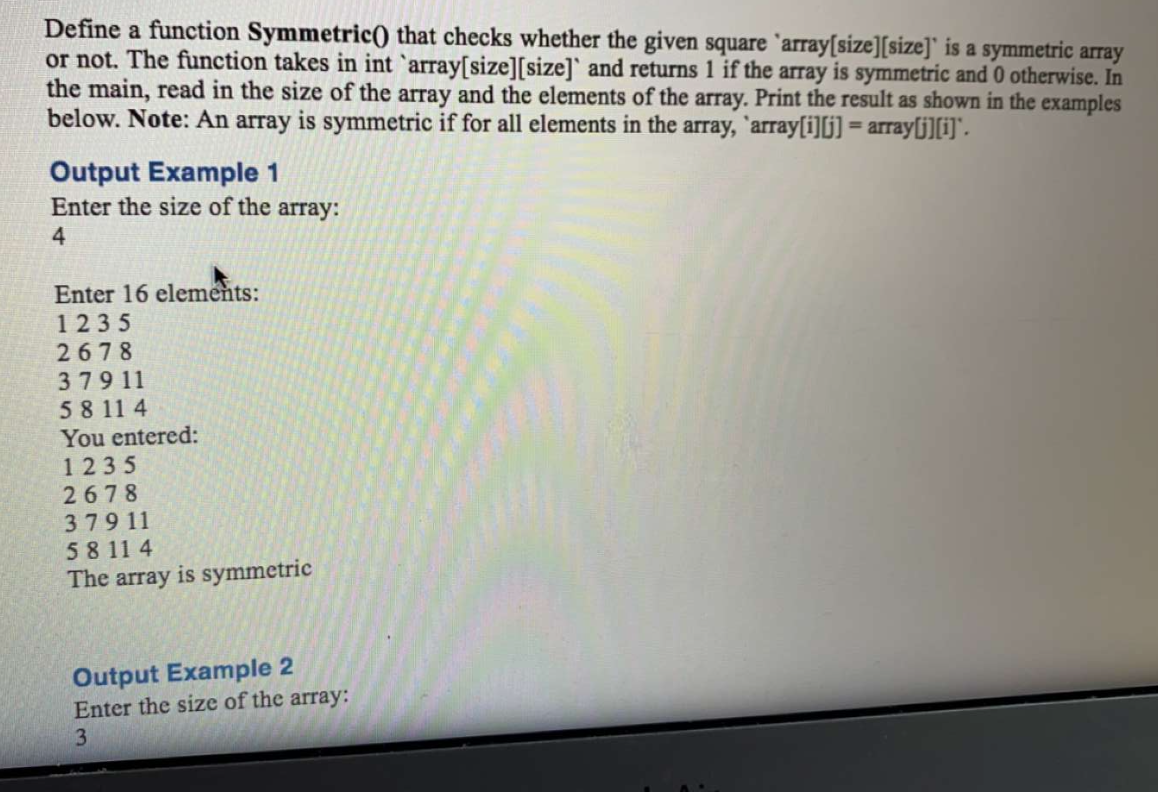 Solved Define a function Symmetric() that checks whether the | Chegg.com