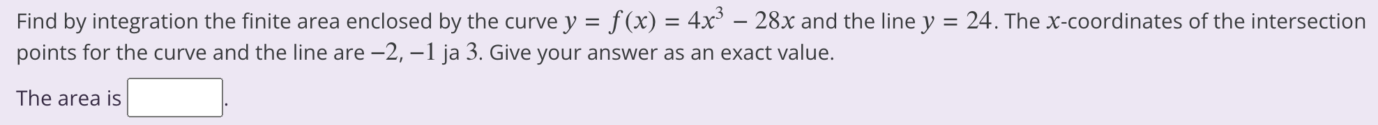 Solved Find by integration the finite area enclosed by the | Chegg.com