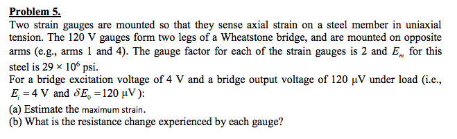 Solved Problem 5. Two strain gauges are mounted so that they | Chegg.com