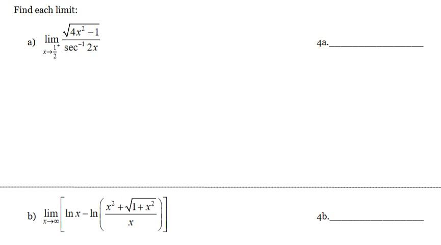 Solved Find each limit: a) limx→21+sec−12x4x2−1 b) | Chegg.com