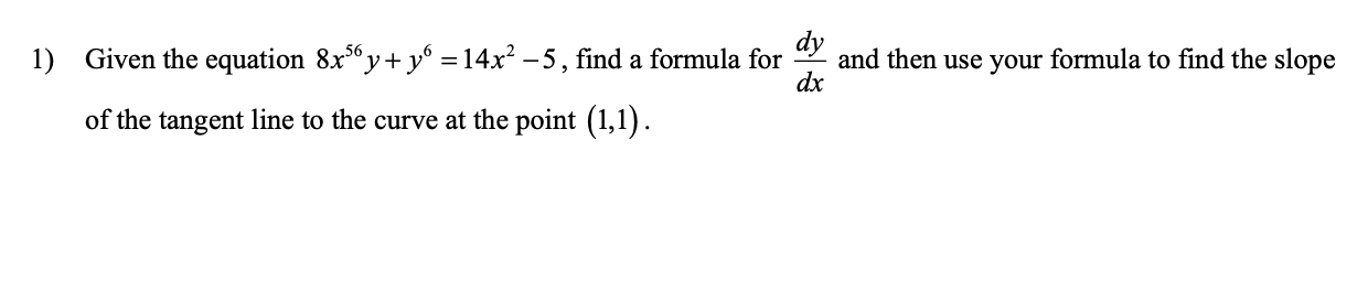 Solved 1) Given the equation 8x56y+y6=14x2−5, find a formula | Chegg.com
