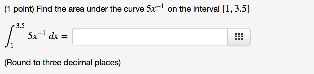 Solved (1 point) Find the area under the curve 5x-1 on the | Chegg.com