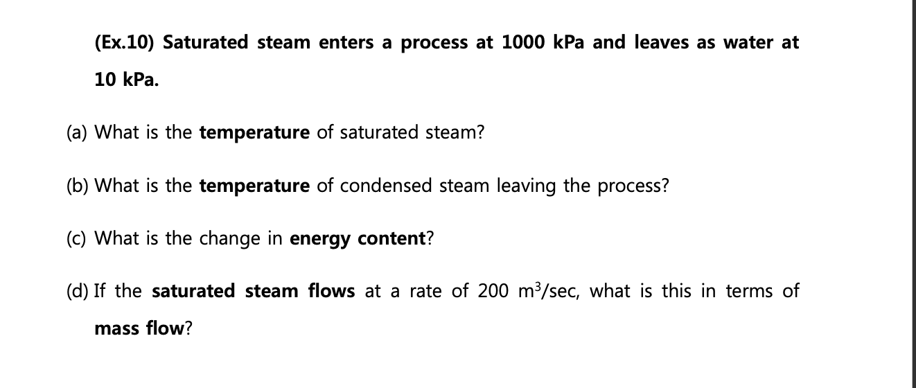 Solved (Ex.10) ﻿Saturated steam enters a process at 1000kPa | Chegg.com