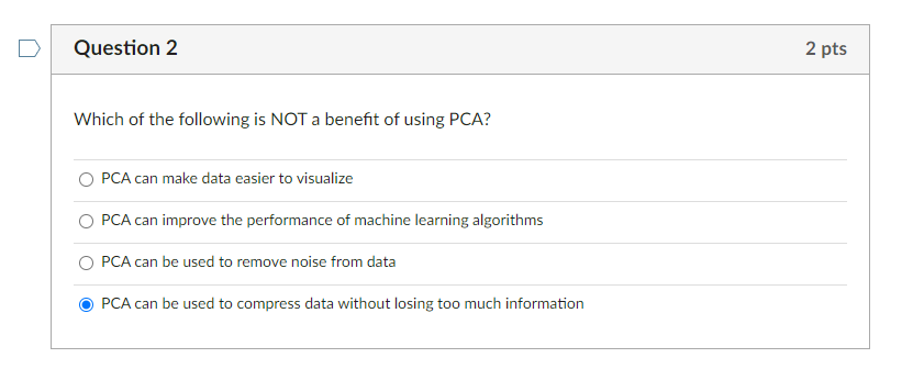 Solved Which of the following is NOT a benefit of using PCA? | Chegg.com