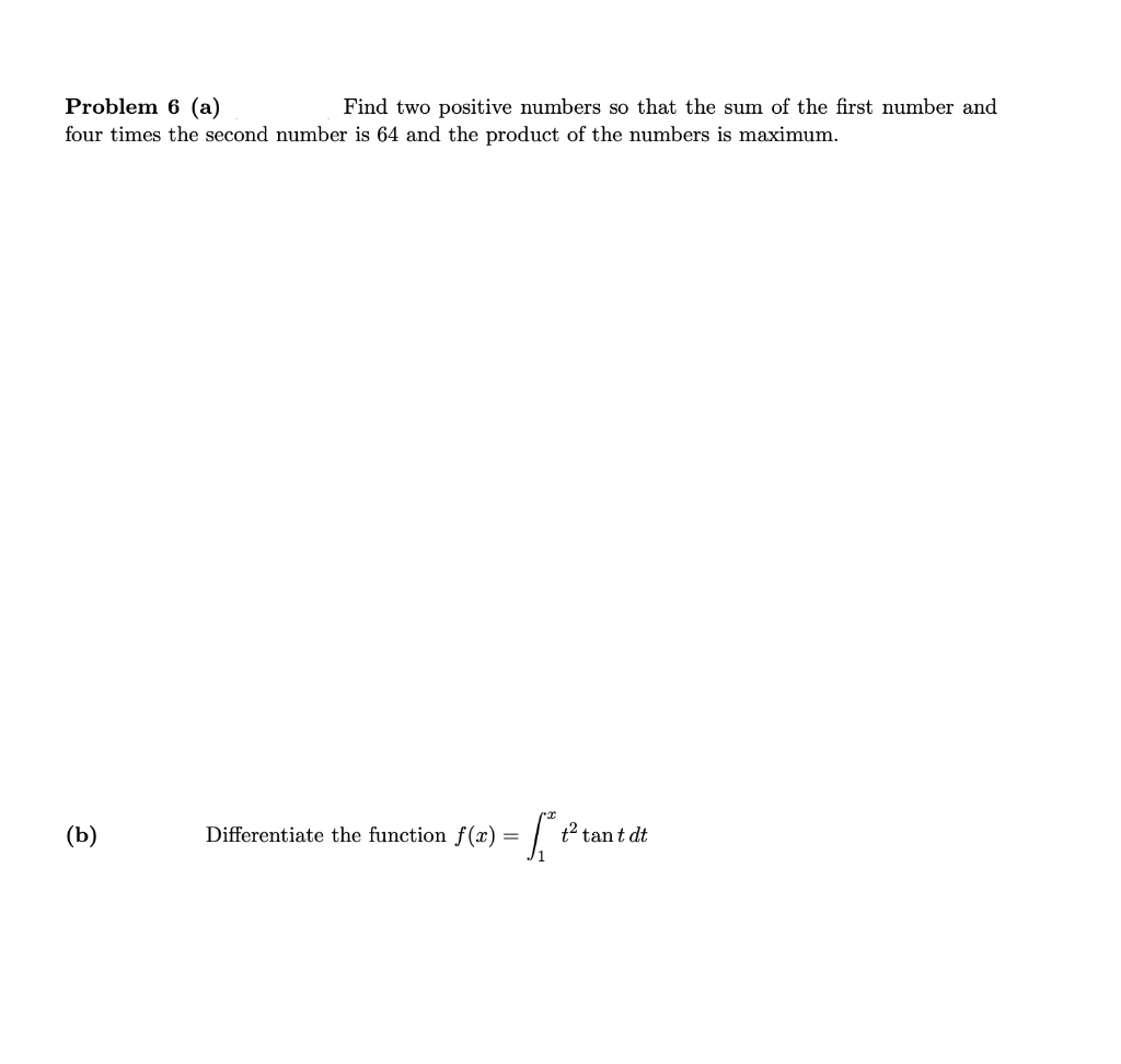 Solved Problem 6 (a) Find two positive numbers so that the | Chegg.com