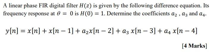 Solved A linear phase FIR digital filter H(z) is given by | Chegg.com